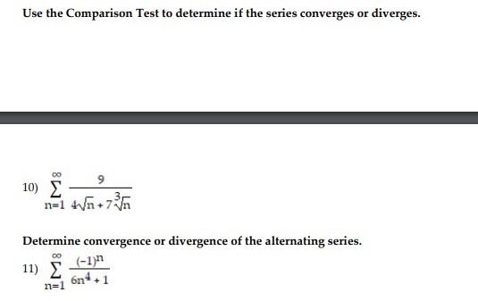 Solved Use the Comparison Test to determine if the series | Chegg.com