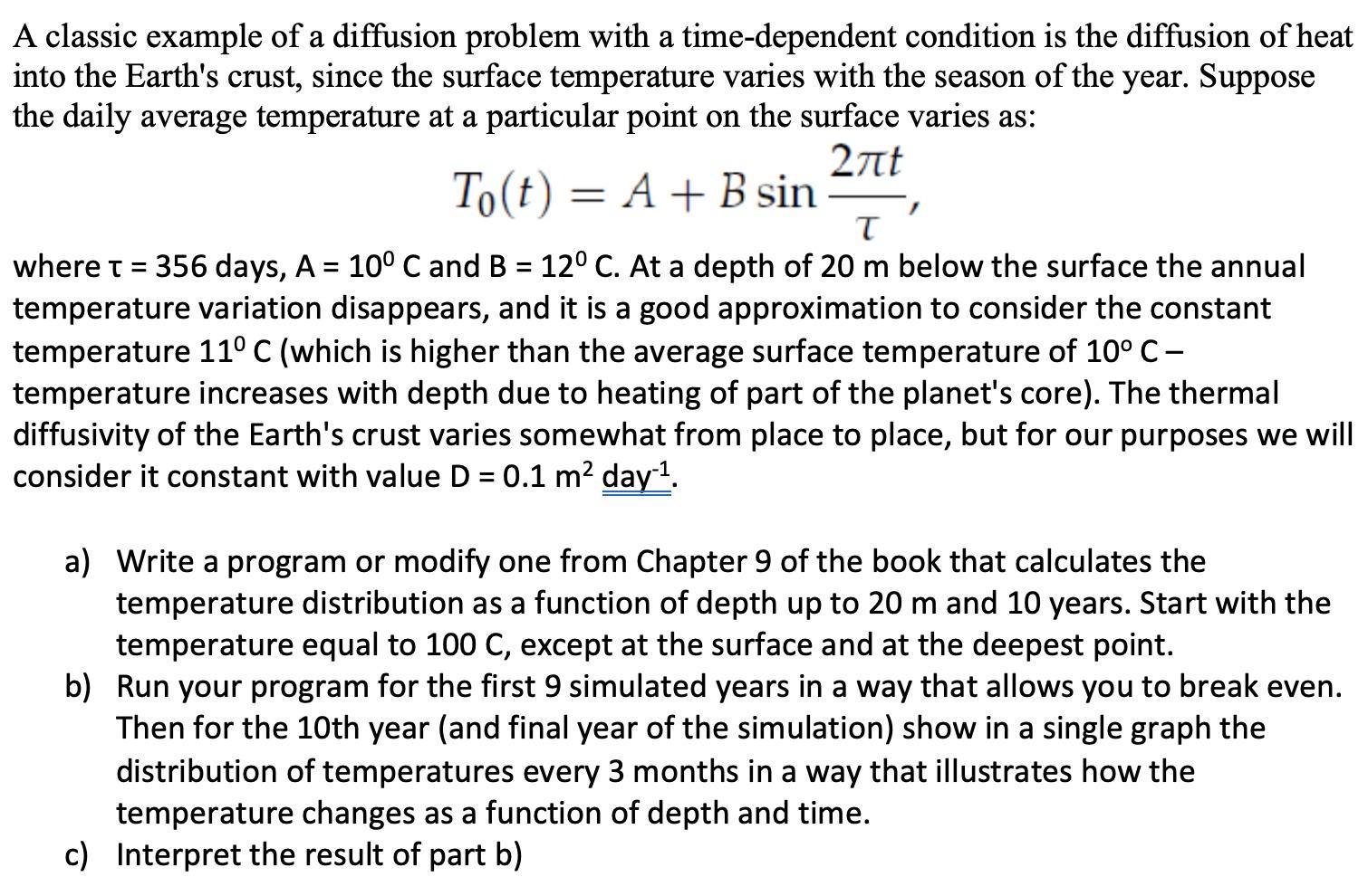 Solved = A classic example of a diffusion problem with a | Chegg.com