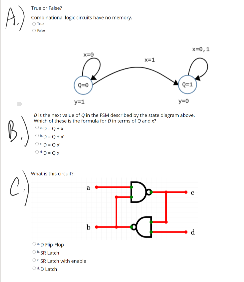 Solved True or False? A Combinational logic circuits have no | Chegg.com