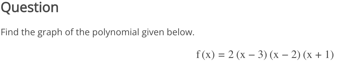 Solved Find the graph of the polynomial given below. | Chegg.com