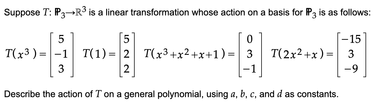 Solved Suppose T: P3--R3 is a linear transformation whose | Chegg.com