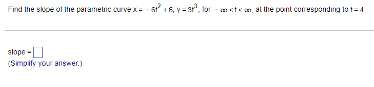 Solved Find the slope of the parametric curve | Chegg.com