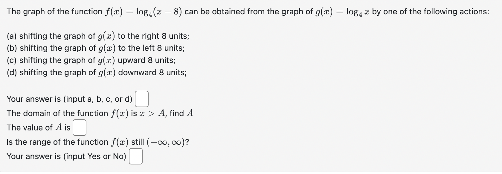 Solved The graph of the function f(x)=log4(x-8) ﻿can be | Chegg.com