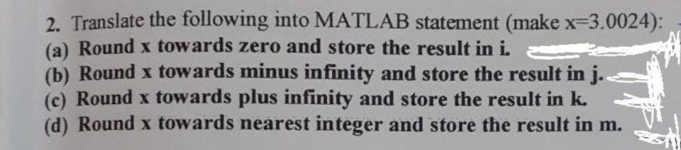 Solved 2. Translate the following into MATLAB statement | Chegg.com