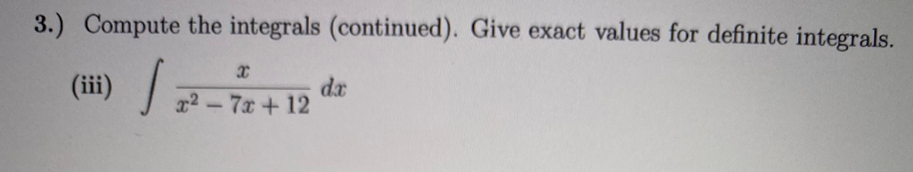 Solved 3.) Compute the integrals (continued). Give exact | Chegg.com