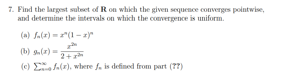 Solved 7. Find the largest subset of R on which the given | Chegg.com