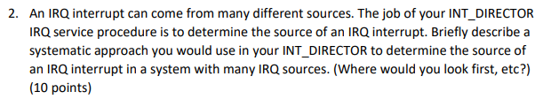 Solved 2. An IRQ interrupt can come from many different | Chegg.com