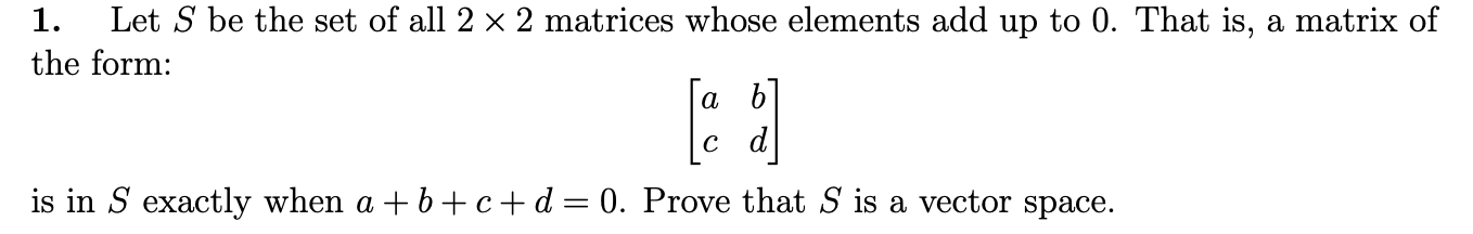 Solved 1. Let S be the set of all 2×2 matrices whose | Chegg.com