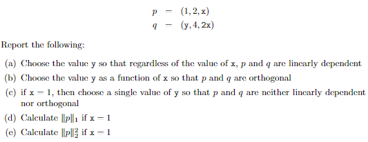 Solved p−(1,2,x)q−(y,4,2x) Report the following: (a) Choose | Chegg.com