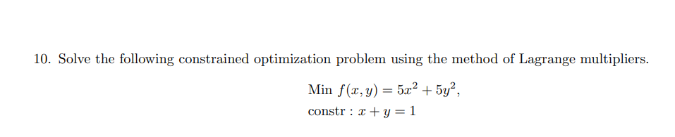 Solved 10. Solve the following constrained optimization | Chegg.com