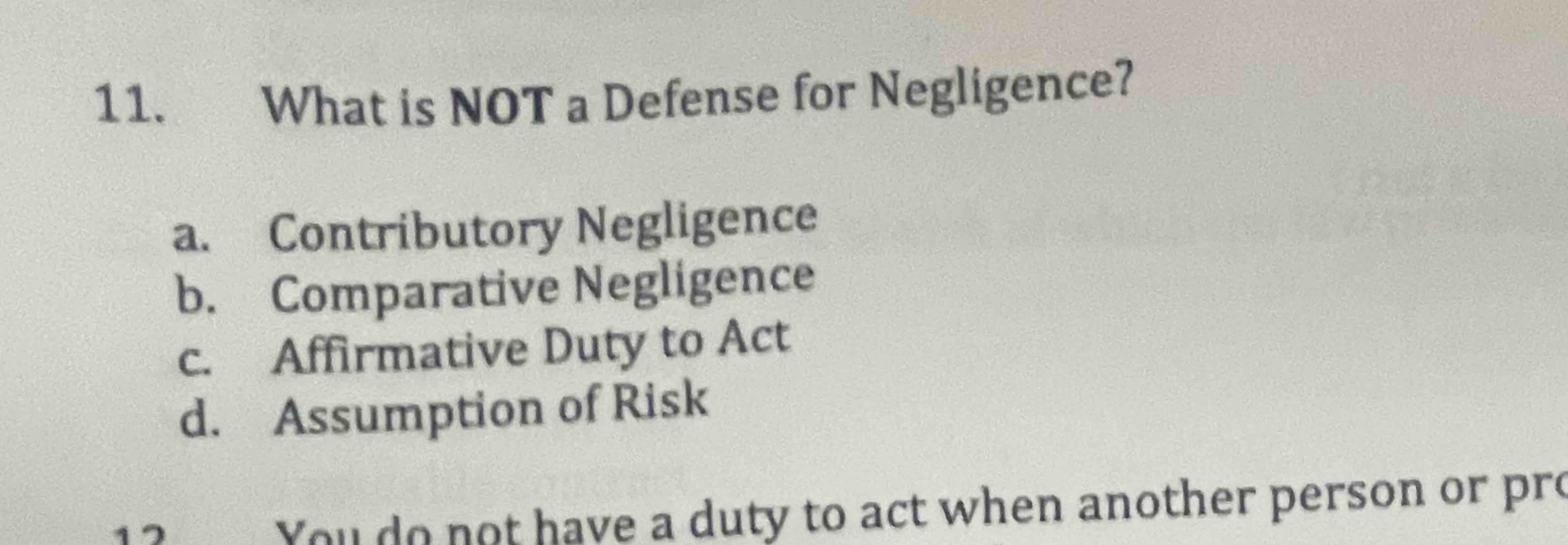 Solved What is NOT a Defense for Negligence?a. ﻿Contributory | Chegg.com
