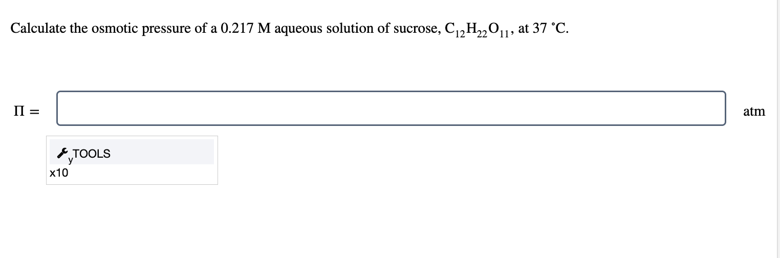 Solved Calculate the osmotic pressure of a 0.217M aqueous | Chegg.com