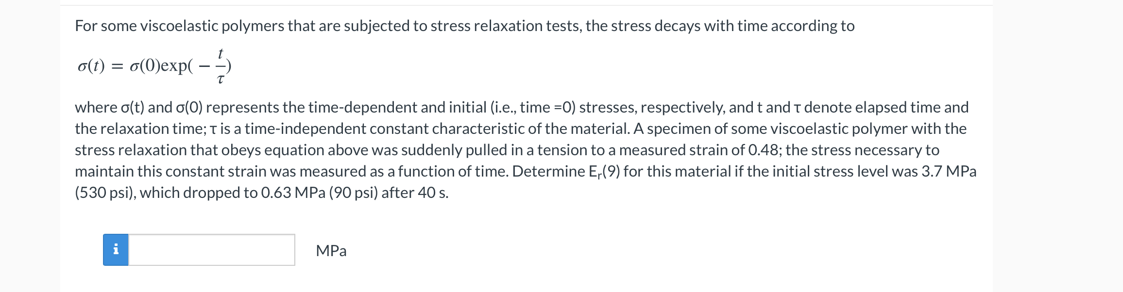 Solved For some viscoelastic polymers that are subjected to | Chegg.com