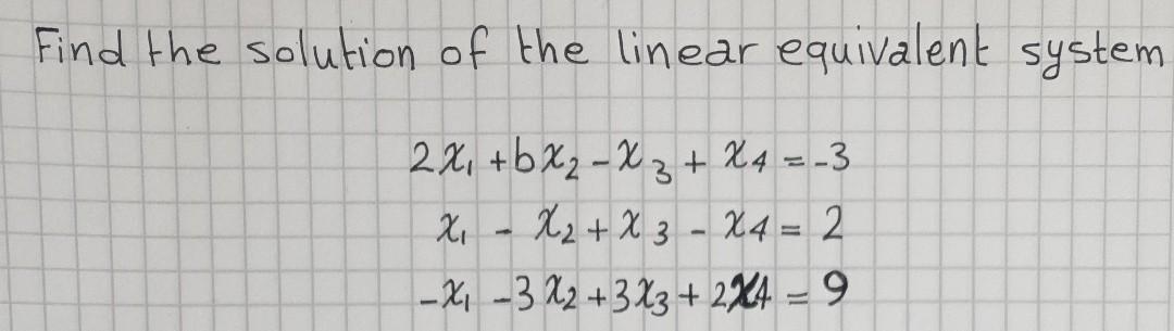 Solved Find the solution of the linear equivalent system 2x, | Chegg.com