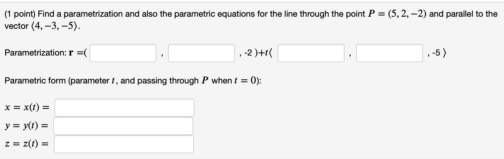 Solved (1 point) Find a parametrization and also the | Chegg.com
