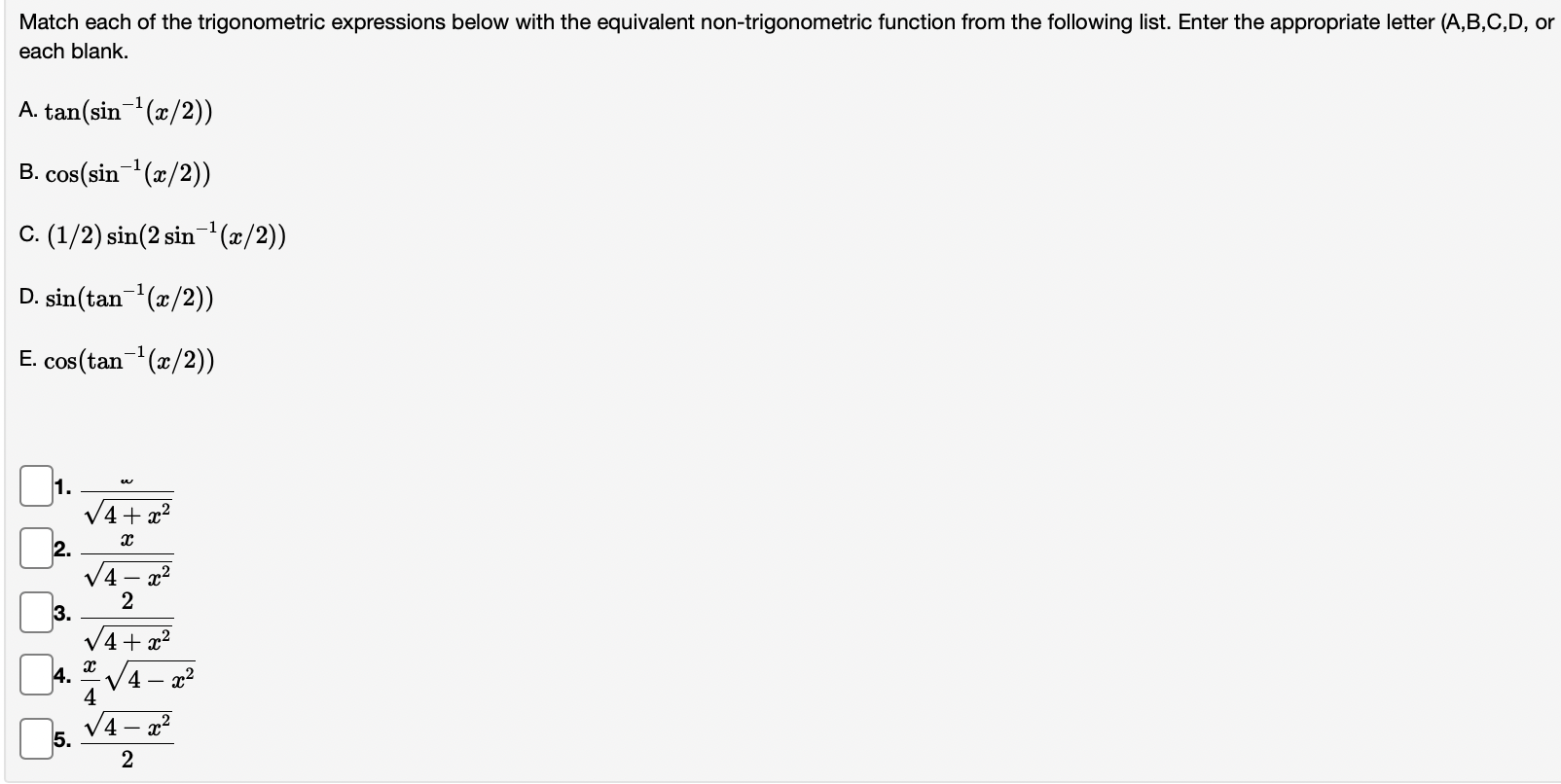 Solved Match each of the trigonometric expressions below | Chegg.com