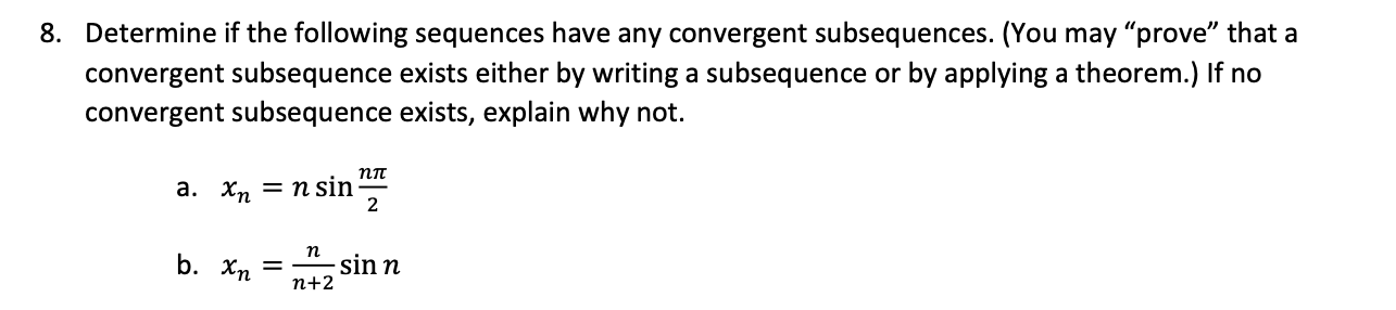 Solved 8. Determine if the following sequences have any | Chegg.com