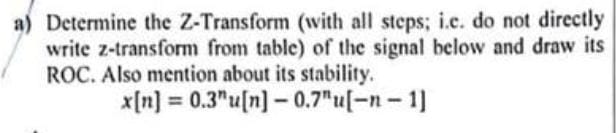 Solved Determine the Z-Transform (with all steps; i.c. do | Chegg.com