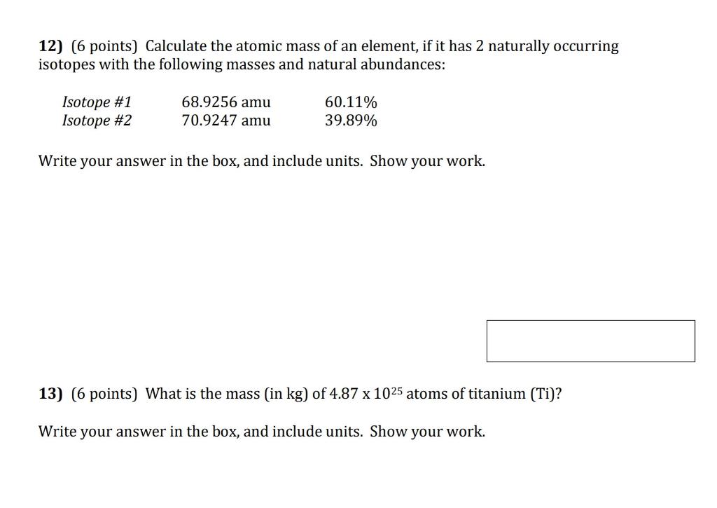 Solved 12) (6 points) Calculate the atomic mass of an | Chegg.com