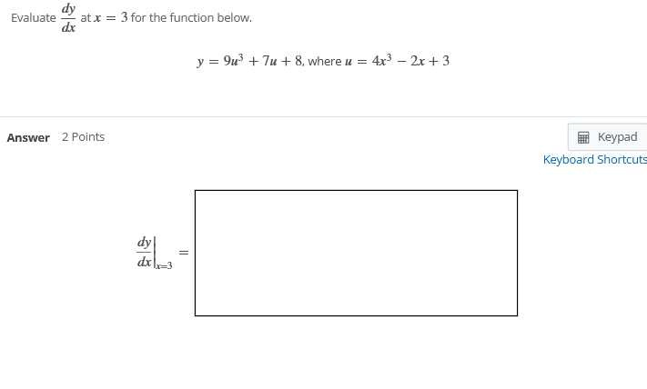 Solved Evaluate dxdy at x=3 for the function below. | Chegg.com