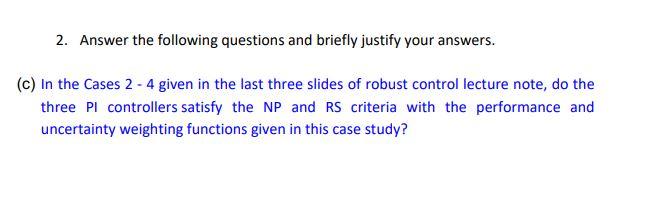 2. Answer the following questions and briefly justify | Chegg.com