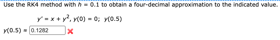 Solved Use the RK4 ﻿method with h=0.1 to ﻿obtain a | Chegg.com