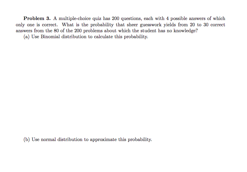 Solved Problem 3. A multiple-choice quiz has 200 questions, | Chegg.com