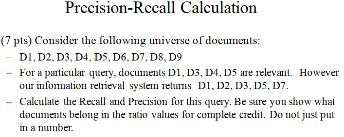 Solved Precision-Recall Calculation (7 pts) Consider the | Chegg.com
