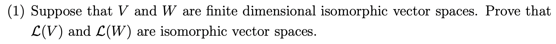 Solved (1) Suppose that V and W are finite dimensional | Chegg.com