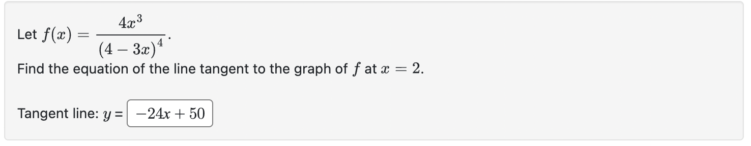 Solved Let f(x)=(4−3x)44x3. Find the equation of the line | Chegg.com