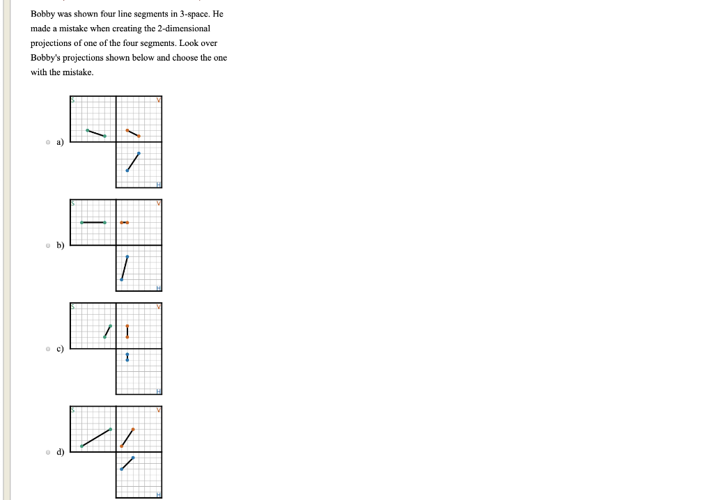 Solved Bobby was shown four line segments in 3-space. He | Chegg.com