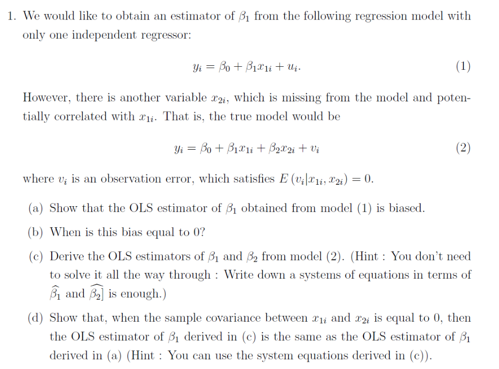 Solved 1. We would like to obtain an estimator of B1 from | Chegg.com