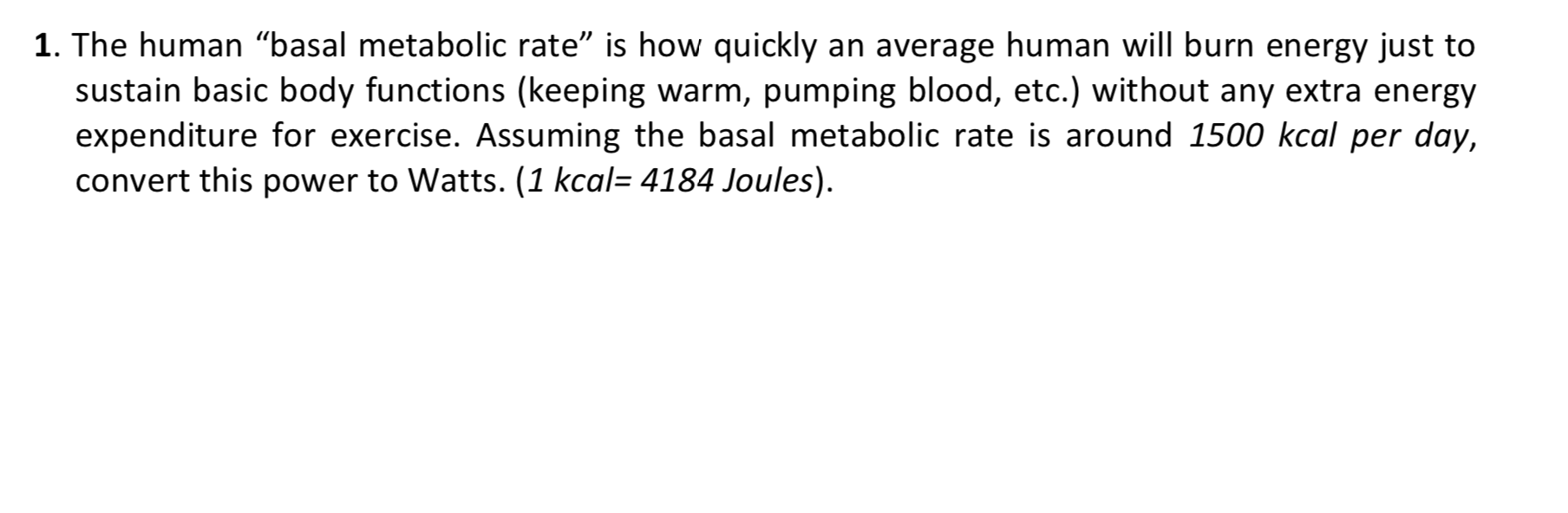 Solved 1. The human “basal metabolic rate” is how quickly an | Chegg.com
