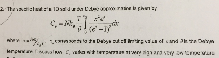 Solved 2. The specific heat of a 1D solid under Debye | Chegg.com