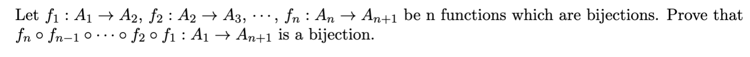 Solved Let f1:A1→A2,f2:A2→A3,⋯,fn:An→An+1 be n functions | Chegg.com