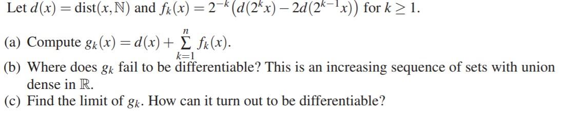Let d(x) = dist(x, N) and fx(x) = 2-k (d(2*x) – 2d | Chegg.com