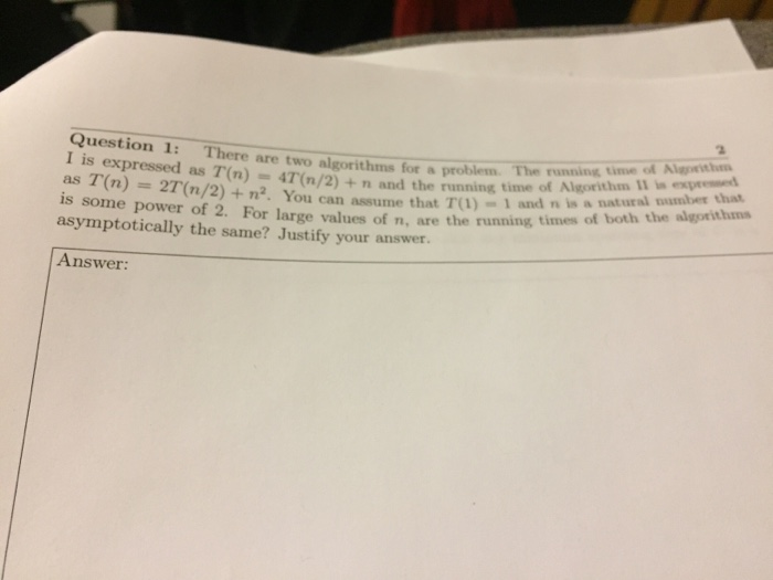 Solved are two algorithms for a problem. The running time d | Chegg.com