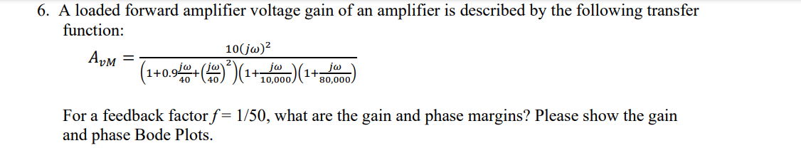 Solved 6. A loaded forward amplifier voltage gain of an | Chegg.com