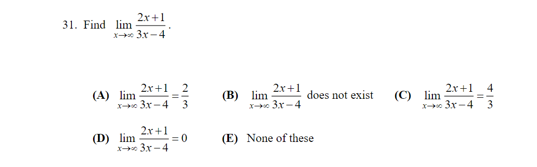 Solved 31. Find limx→∞3x−42x+1. (A) limx→∞3x−42x+1=32 (B) | Chegg.com