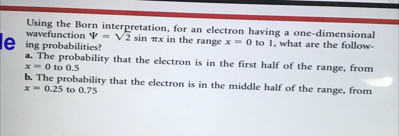 Solved Using the Born interpretation, for an electron having | Chegg.com