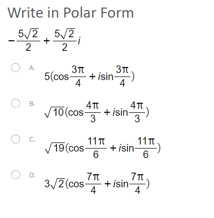 Solved Write in Polar Form −252+252i A. 5(cos43π+isin43π) 8. | Chegg.com