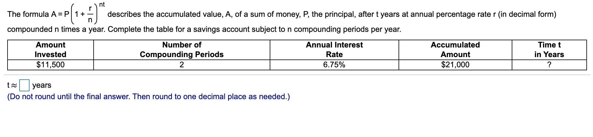 Solved The formula A=P 1 + describes the accumulated value, | Chegg.com
