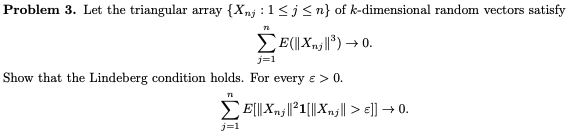 Solved Problem 3. ﻿Let the triangular array {xnj:1≤j≤n} ﻿of | Chegg.com