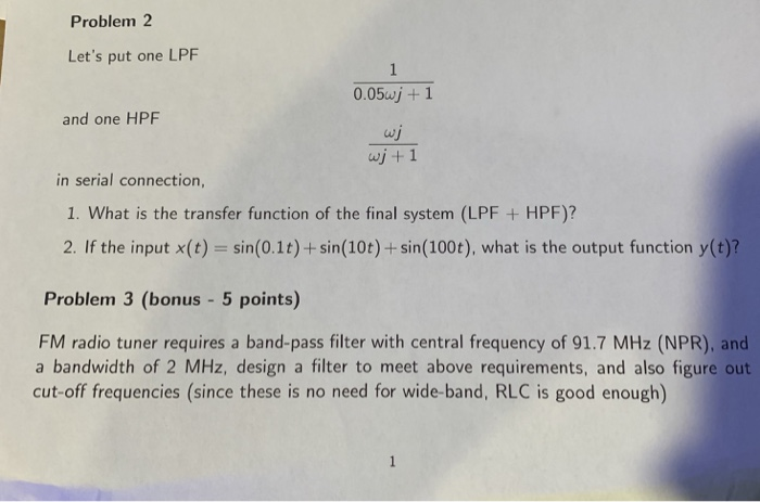 Solved Problem2 Let's put one LPF 0.05wj +1 wj wj +1 and one | Chegg.com