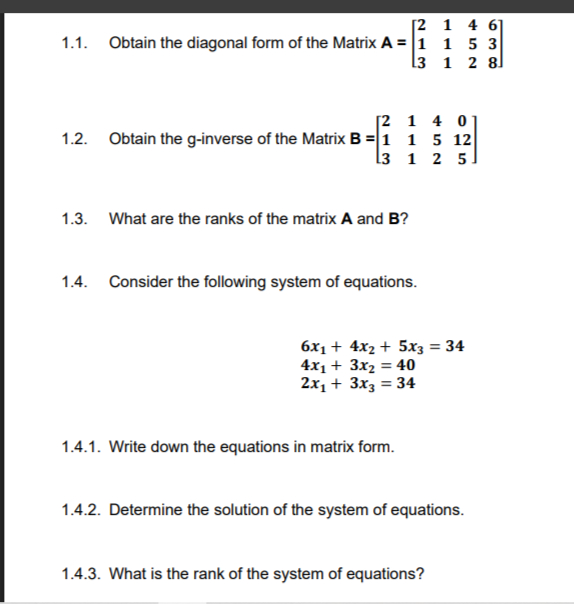 Solved 1.1. ﻿Obtain the diagonal form of ﻿the Matrix | Chegg.com
