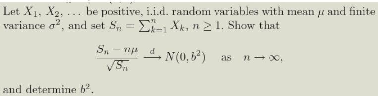 Let X1,X2,… be positive, i.i.d. random variables with | Chegg.com