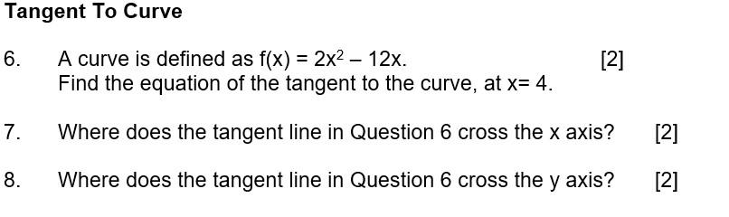 Solved Tangent To Curve 6. [2] A curve is defined as f(x) = | Chegg.com