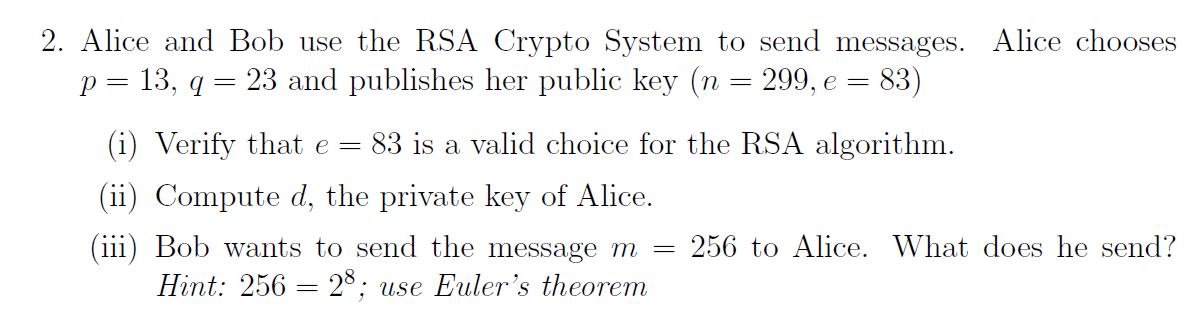 Solved 2. Alice and Bob use the RSA Crypto System to send | Chegg.com