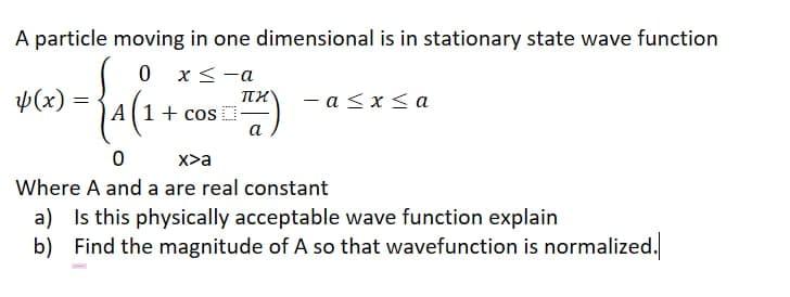 Solved A particle moving in one dimensional is in stationary | Chegg.com