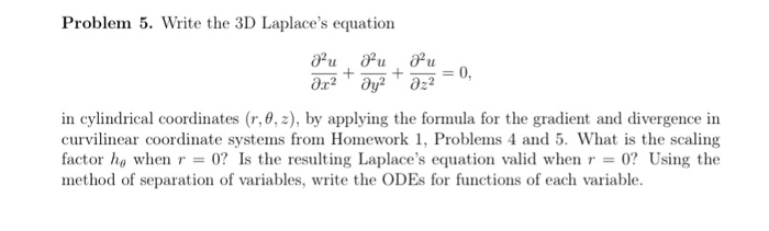 Solved Problem 5. Write the 3D Laplace's equation in | Chegg.com